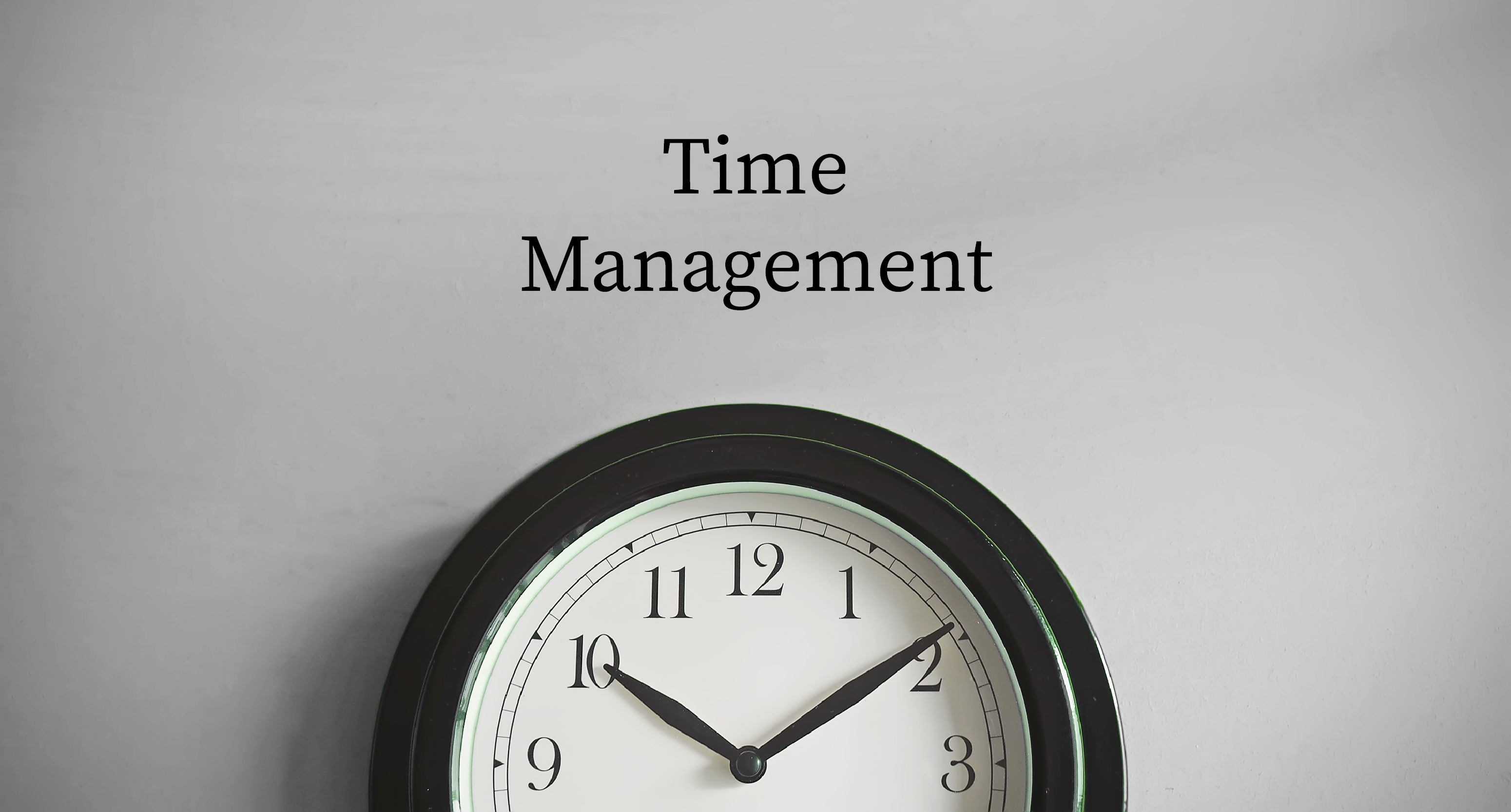 Time Management - 5 Tips To Improve Your Timekeeping | WeType