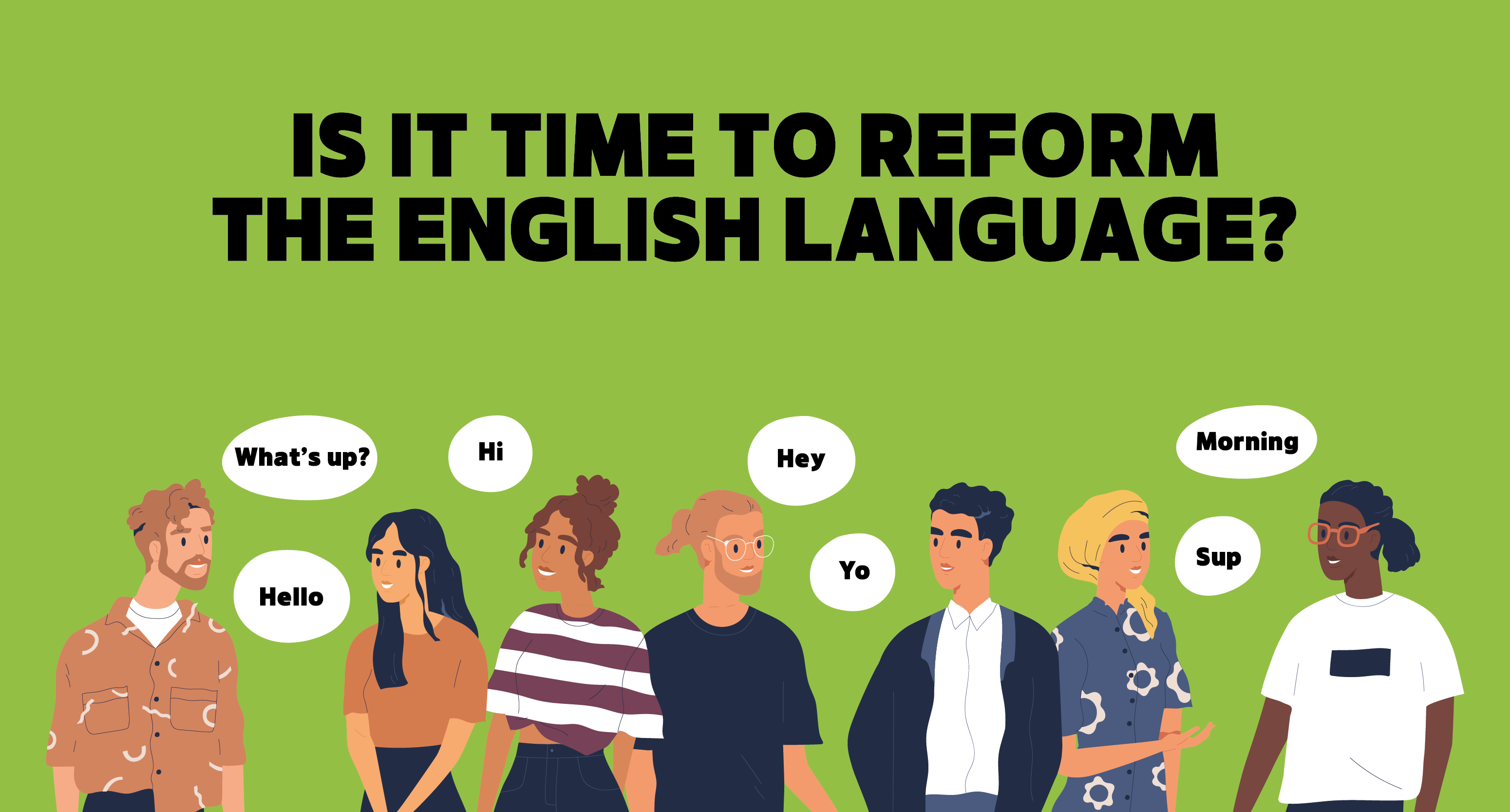 Reforming the English language: Is it more hassle than it is worth ...